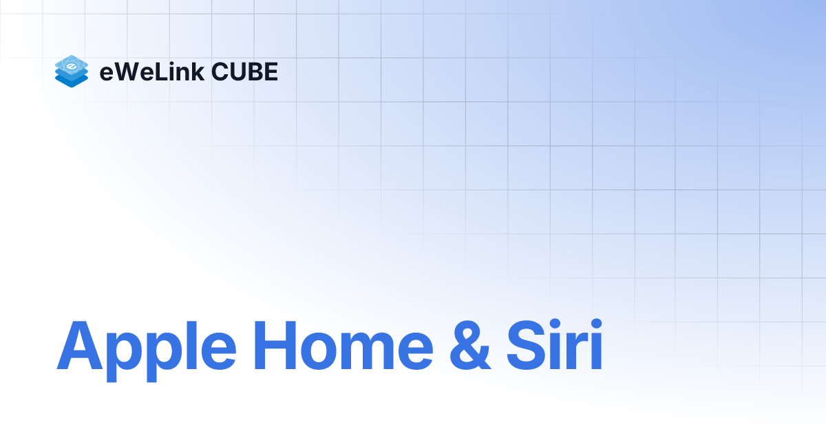 Apple Home & Siri | eWeLink CUBE